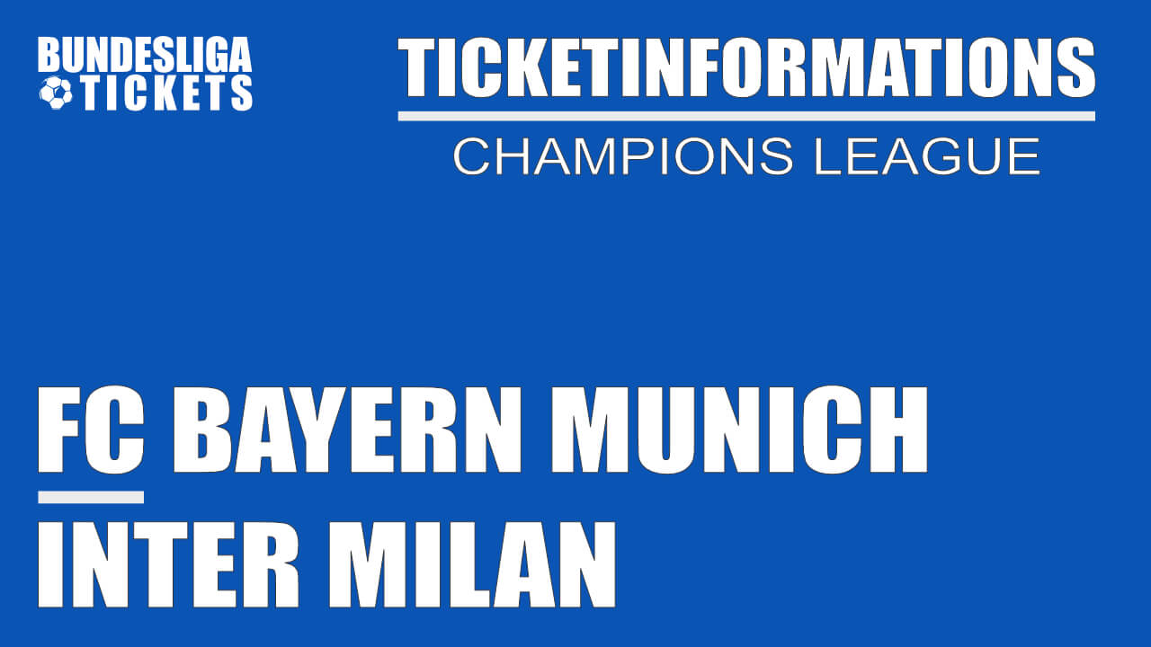 Champions League: Tickets FC Bayern vs Inter Milan