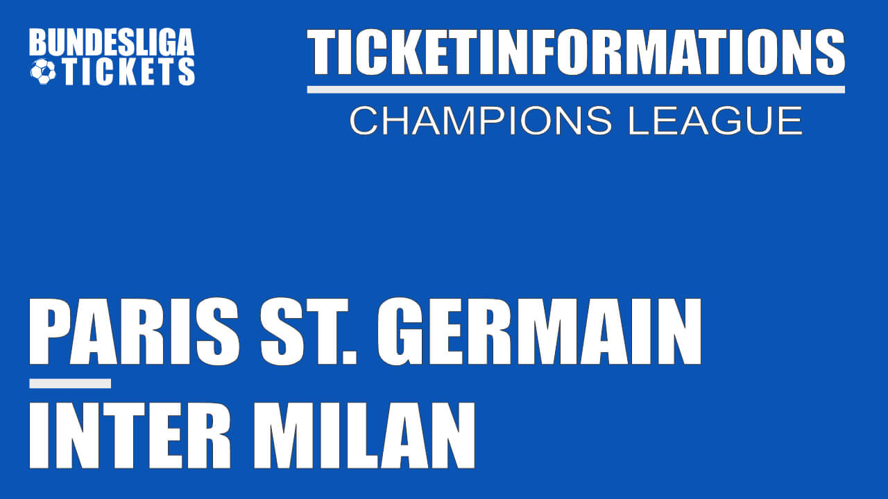 Champions League Final: Tickets PSG vs Inter Milan